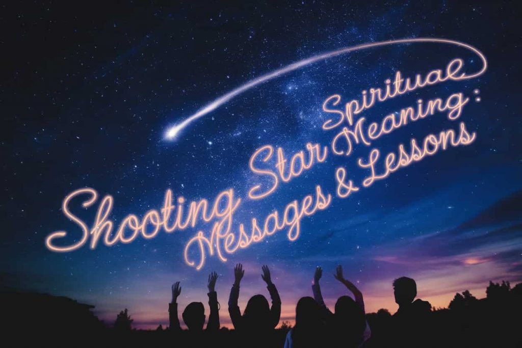 Shooting Star Spiritual Meaning: Messages & Lessons